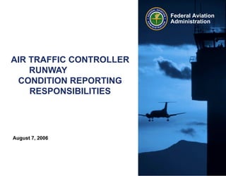 Air Traffic Controllers Runway Condition Reporting | PPT