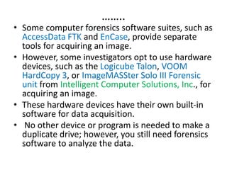 computer forensic tools-Hardware & Software tools | PPTX