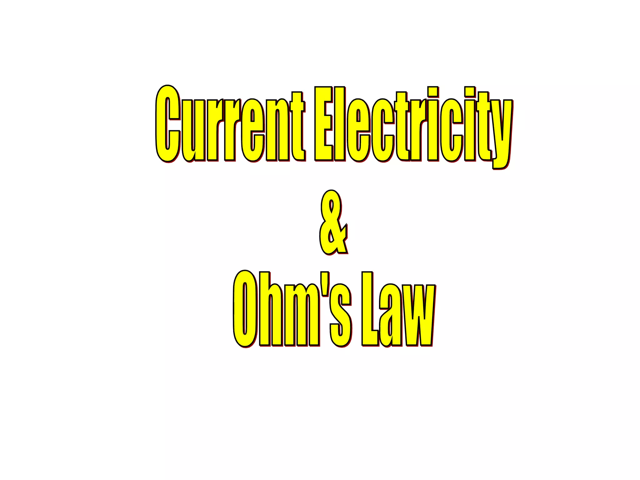 Current Electricity & Ohms Law | PPT
