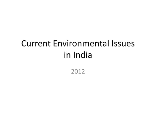 Current environmental issues india | PPTX | Environmental Services ...