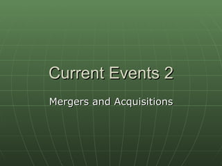 Current events ppt 2 | PPT | Mergers and Acquisitions | Business ...