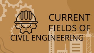current field of civil engineering (1).pptx