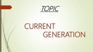 Current generation | PPT