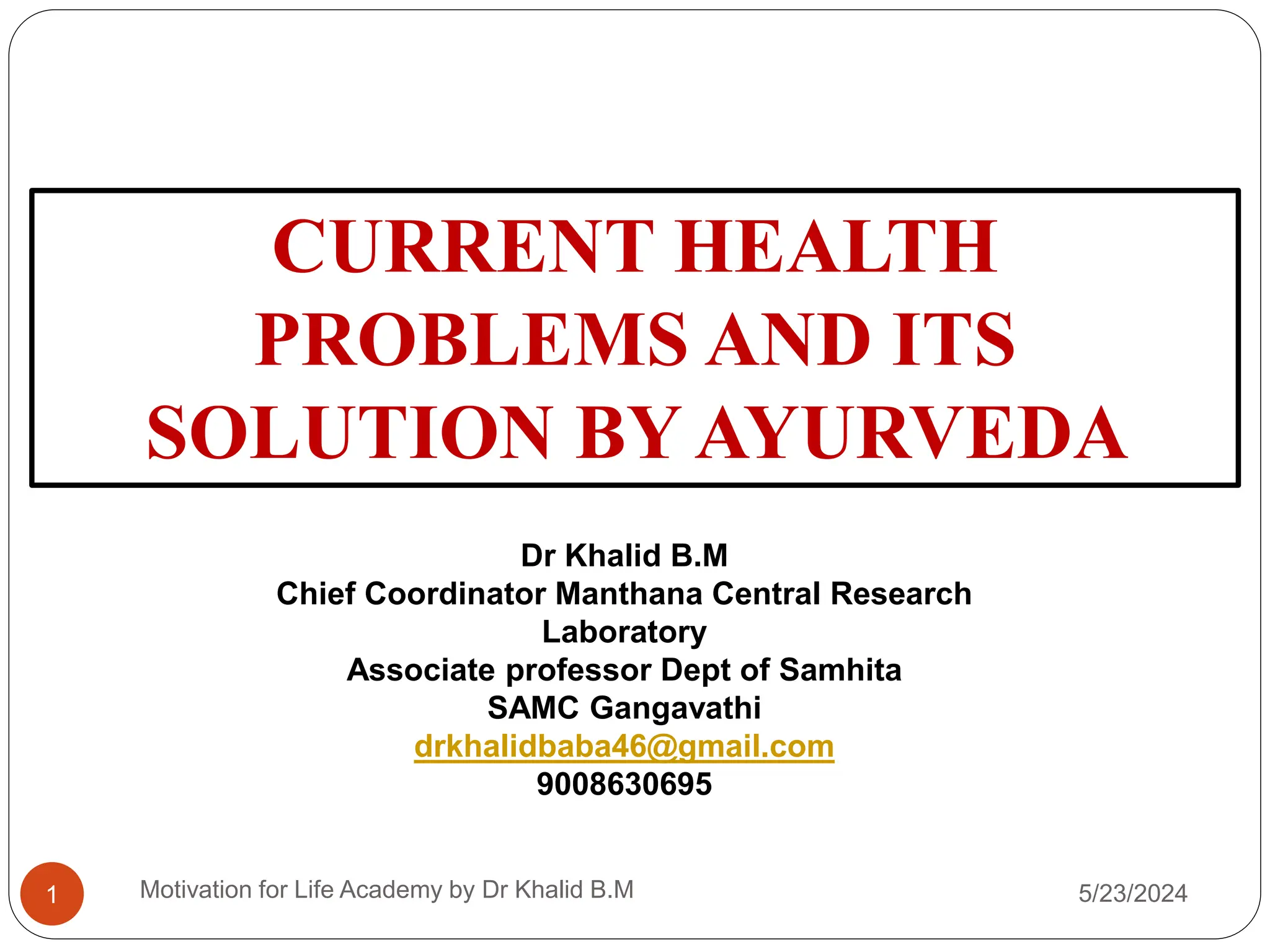 CURRENT HEALTH PROBLEMS AND ITS SOLUTION BY AYURVEDA.pptx