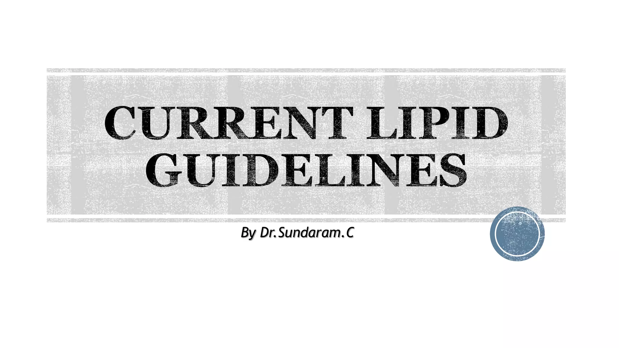 Current lipid guidelines | PPTX
