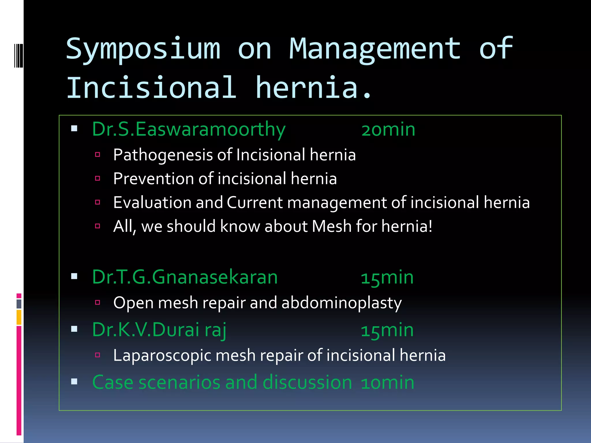 Current management of incisional hernia | PPTX