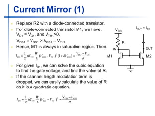 A current mirror is a circuit block which functions to produce a copy ...