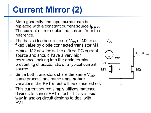 A current mirror is a circuit block which functions to produce a copy ...