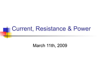 Current Resistance & Power | PPT