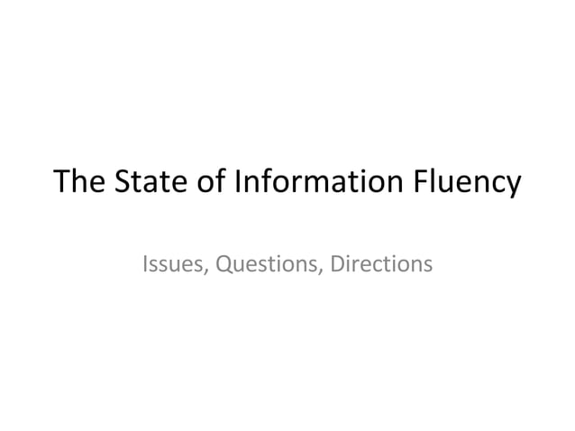 Notes on Information Fluency | PPT