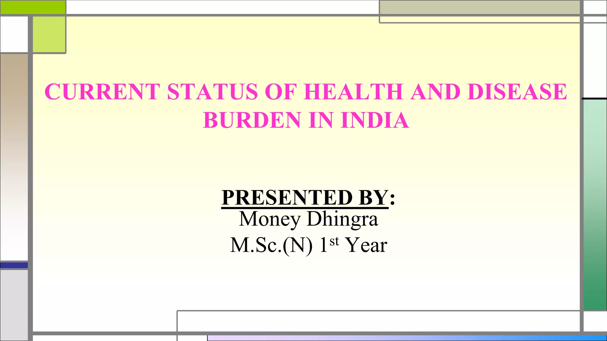 Current status of health and burden of disease | PPTX