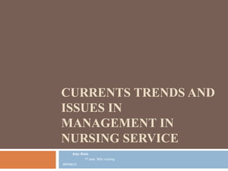 Currents trends and issues in management in nursing | PPTX