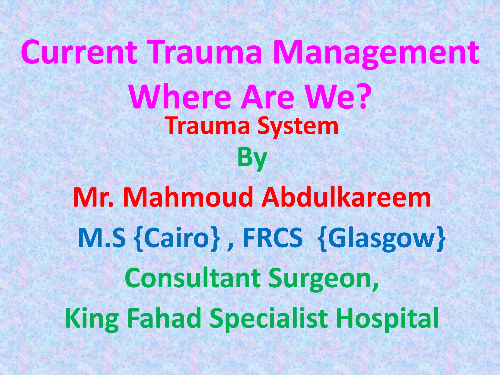 Current trauma manag, trauma system | PPTX