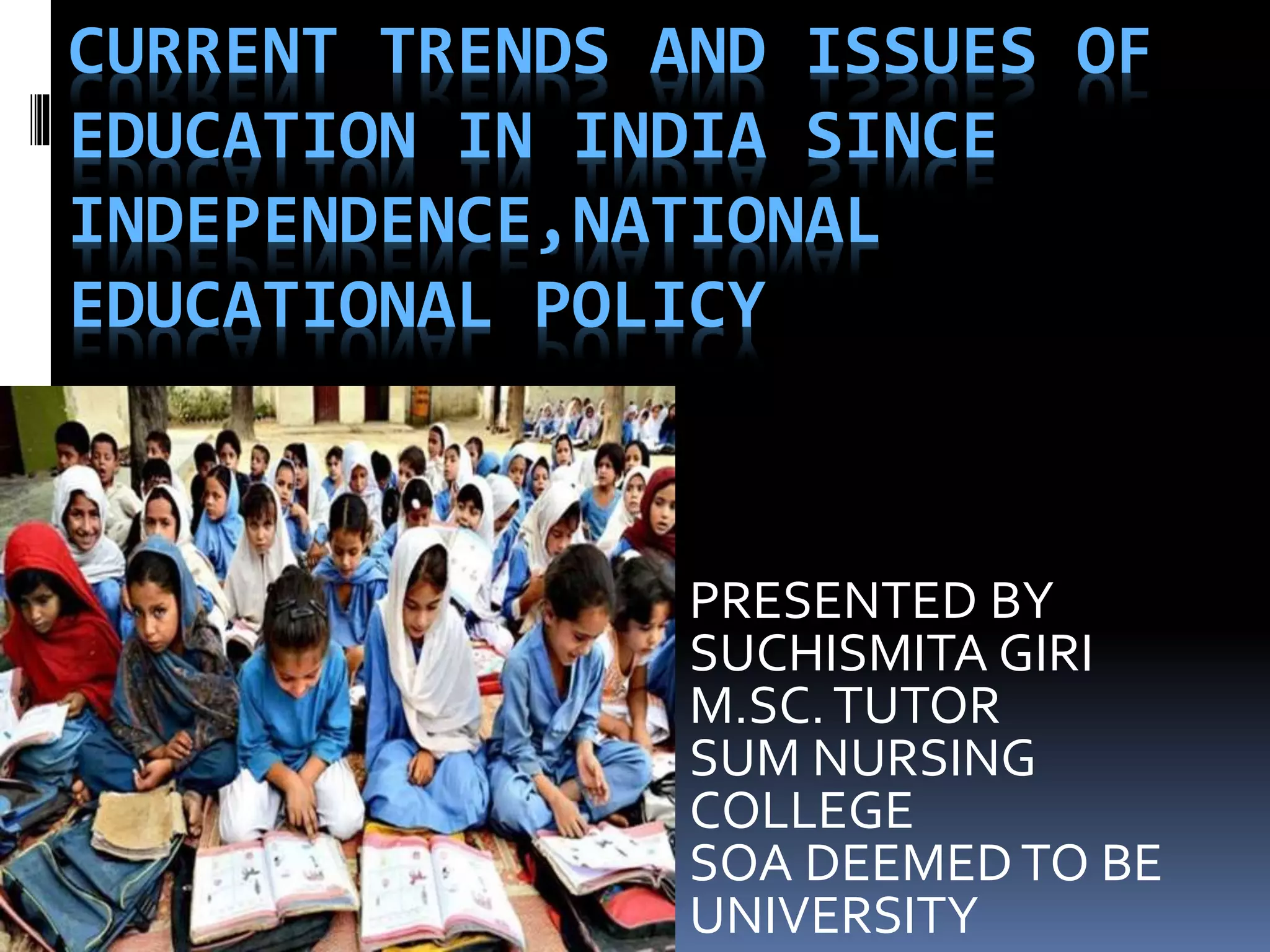 Current trends and issues of education in india | PPTX