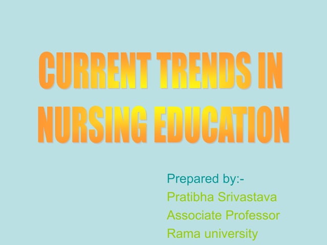 Current trends in nursing education | PPT