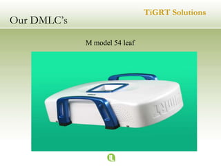 Multileaf Collimator, TPS and IVS from LinaTech | PPTX