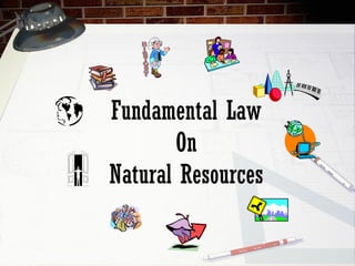 Basic Law on Natural Resources | PPT