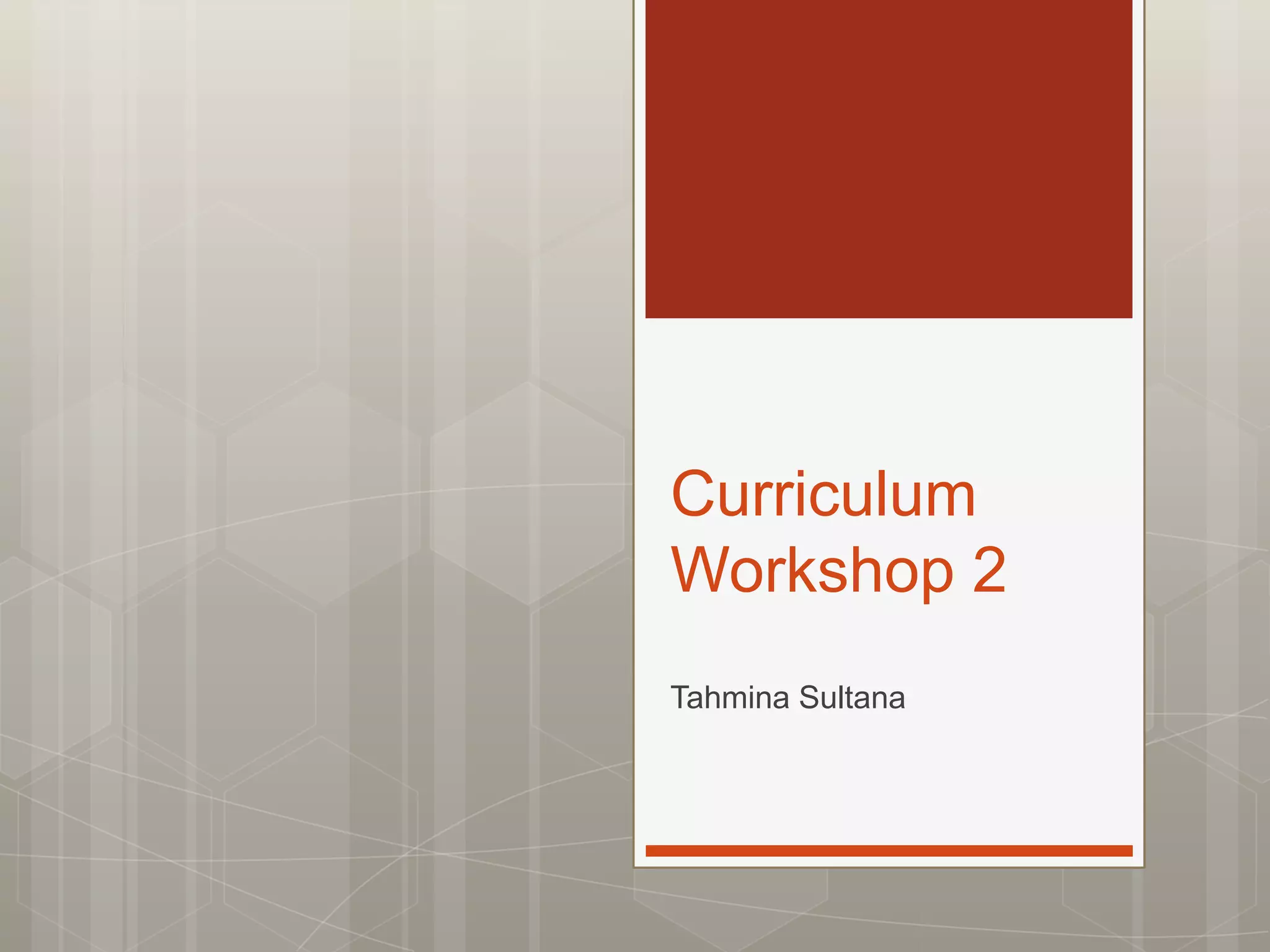 Curriculum Workshop 2 | PPT