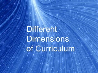 Curriculum;types and dimentions | PPT