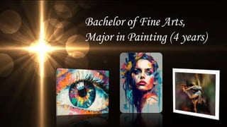 CURRICULUM in BACHELOR OF FINE ARTS in PAINTING.pptx