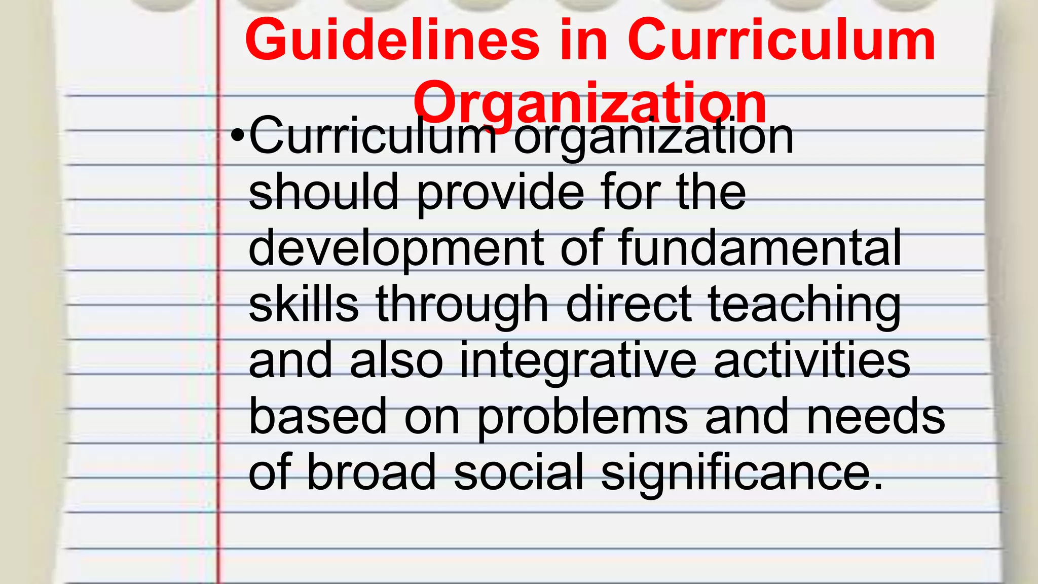 Curriculum organization (sequence and scope/guidelines in curriculum ...