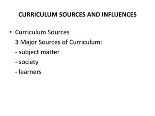 CURRICULUM-SOURCES-AND-INFLUENCES.pptx