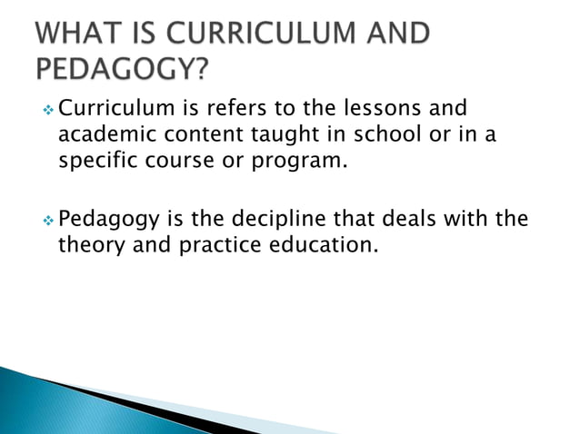 Curriculum and pedagogy | PPTX