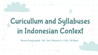 Curriculum and Syllabuses in Indonesia context | PPTX