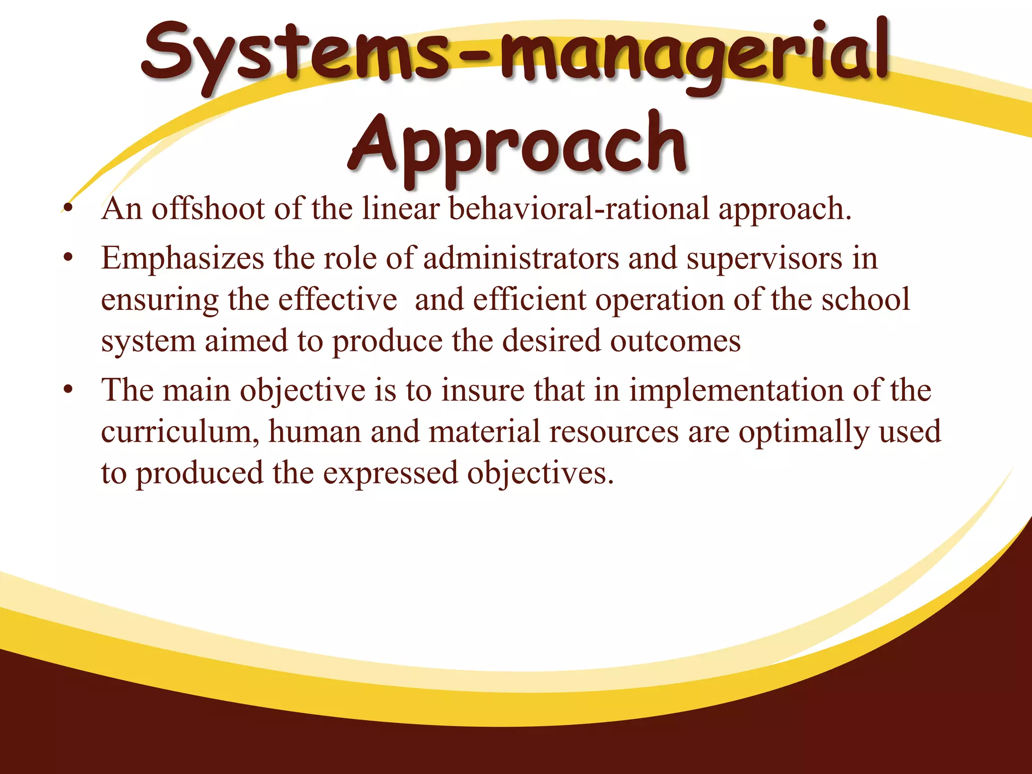 Curriculum Approaches (Systems-managerial and Intellectual-academic Approach) | PPTX