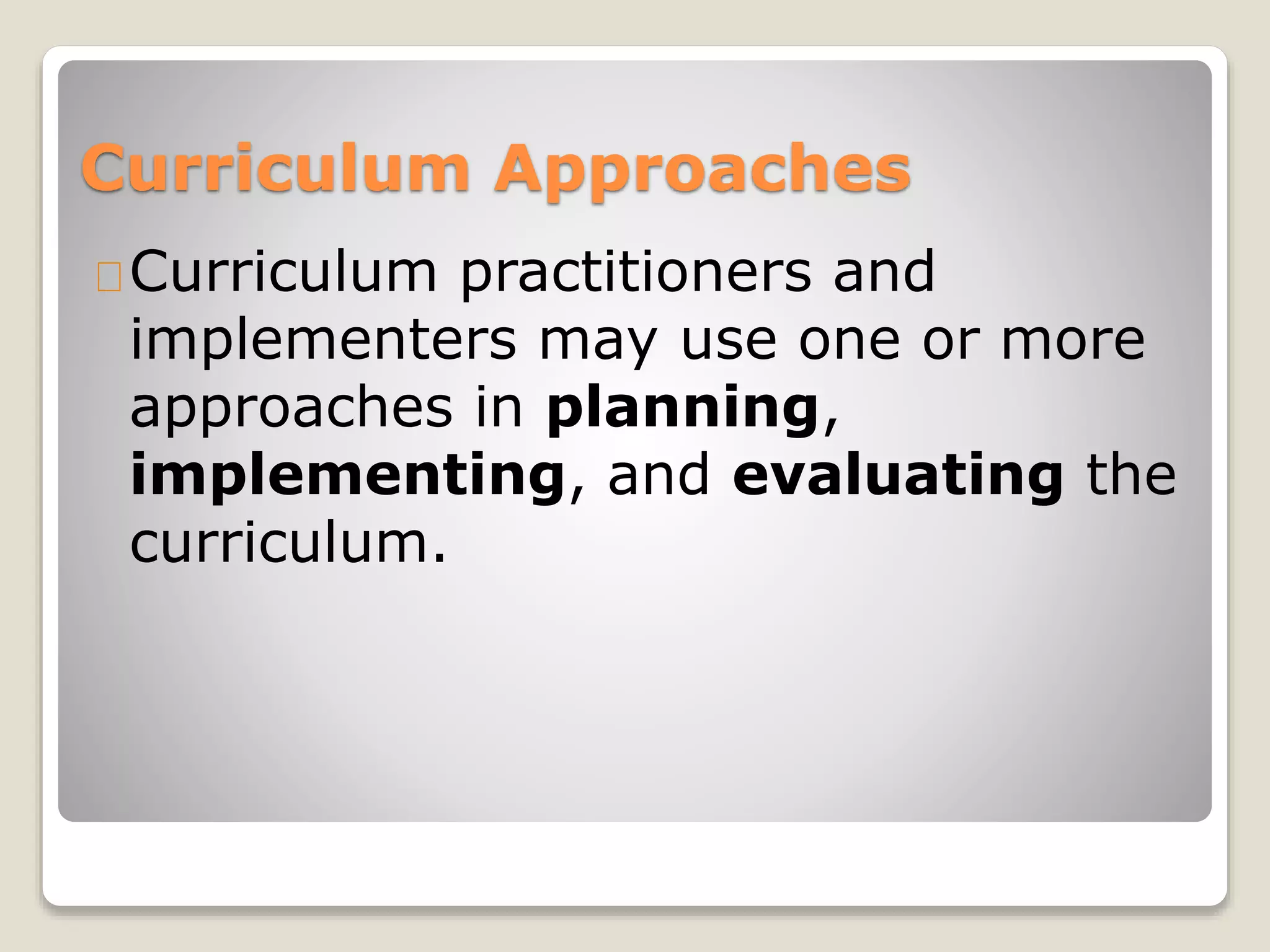 Curriculum Approaches | PPTX