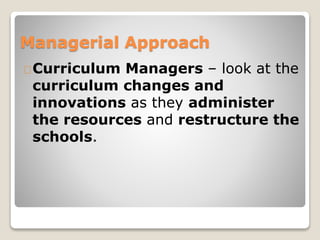 Curriculum Approaches | PPTX