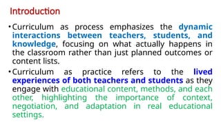 Curriculum: As Process and Practice.pptx