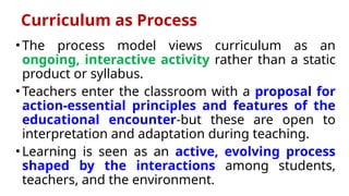 Curriculum: As Process and Practice.pptx