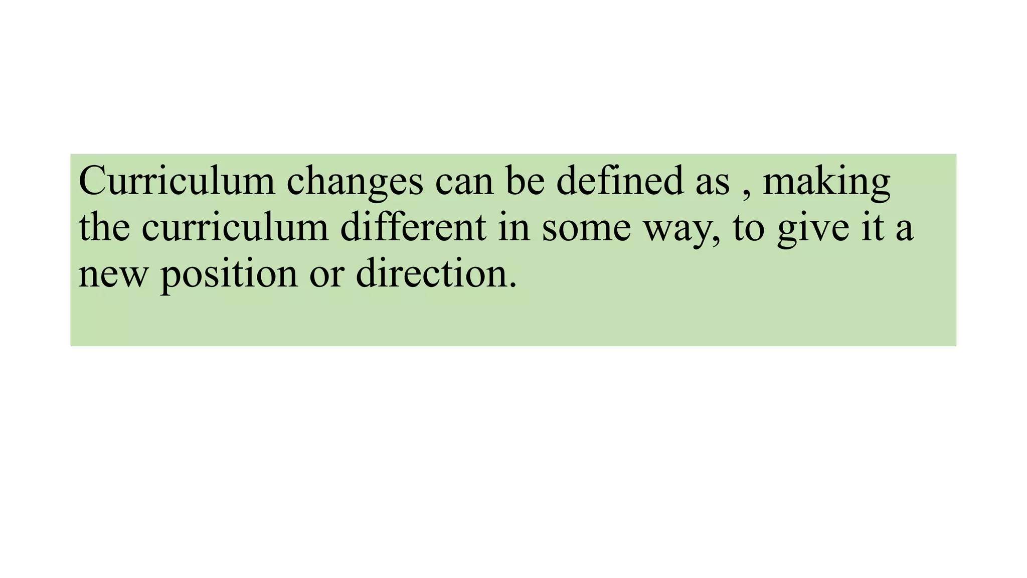 Curriculum change | PPTX