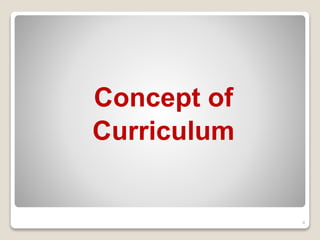 Curriculum: Concept, Models , Curriculum design and development | PPTX