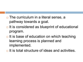 Curriculum defn, purpose, elements | PPTX