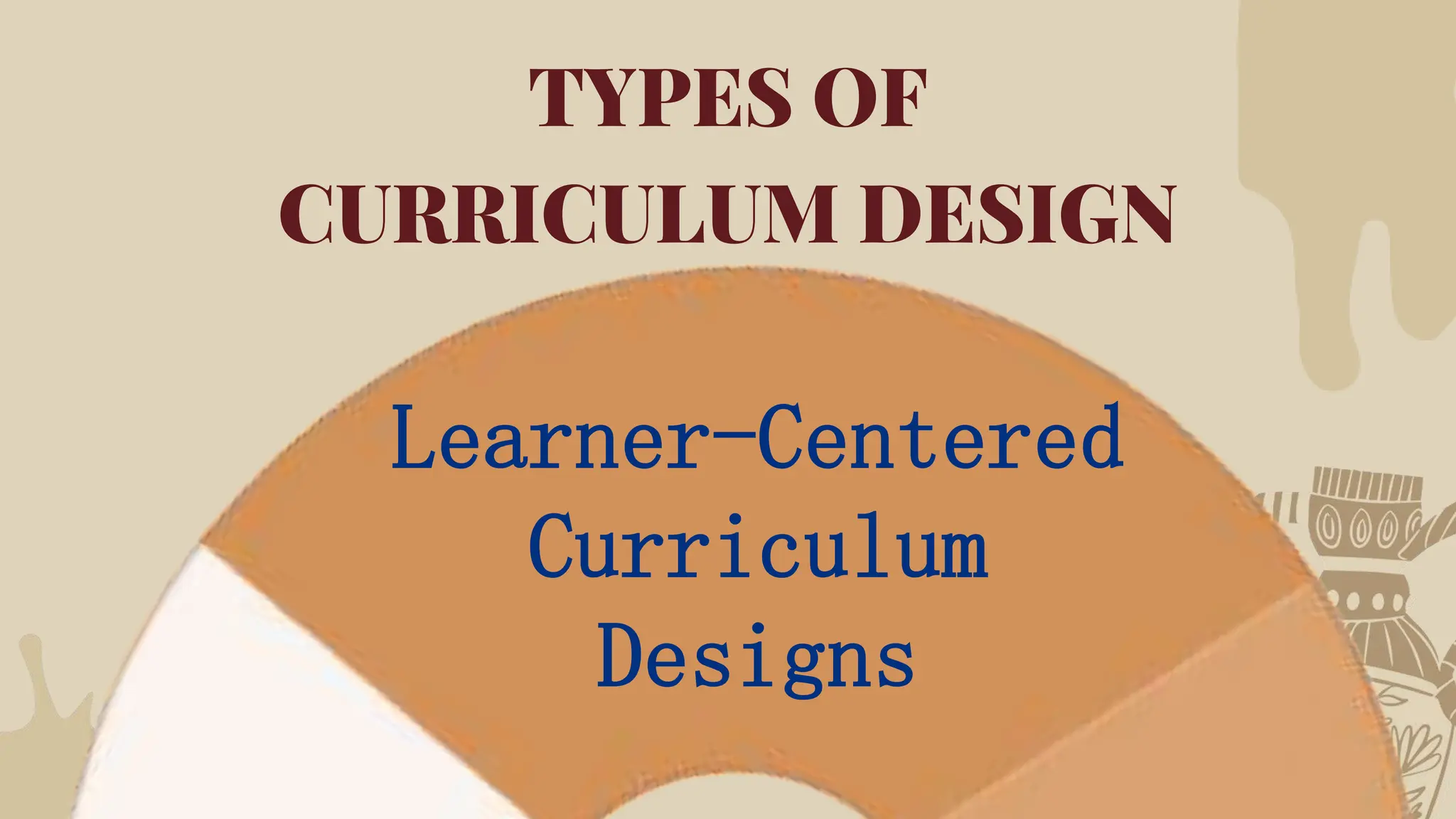 CURRICULUM DESIGN( Types of curriculum).pptx