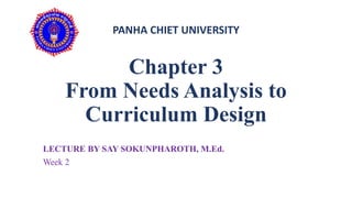 Curriculum Design Chapter3 Needs Analysis.pptx