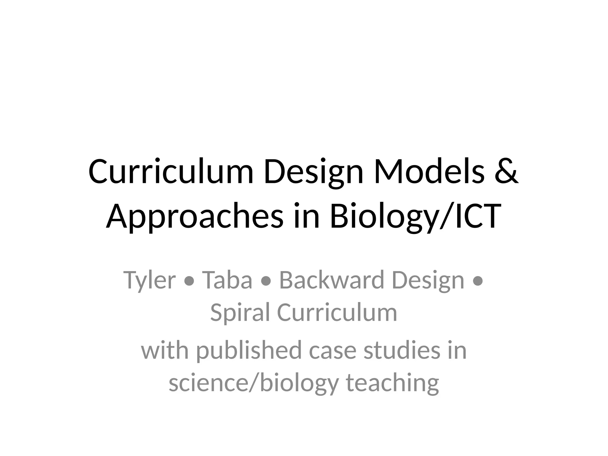 Curriculum_Design_Models_Biology_ICT.pptx