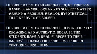 Curriculum designs model | PPT