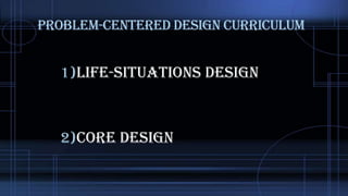 Curriculum designs model | PPT