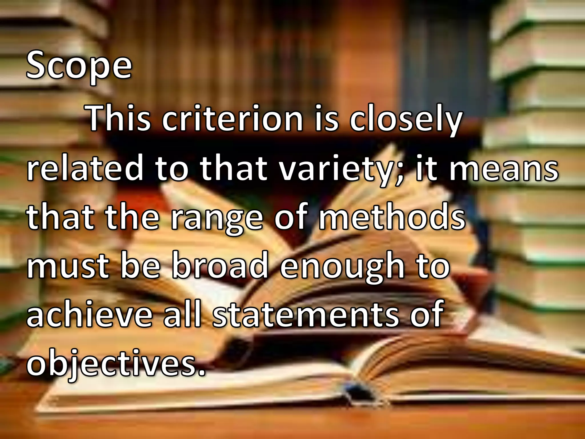 Curriculum Development (Criteria for Selecting Method) | PPT