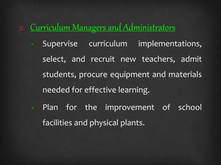 THE ROLES OF STAKEHOLDERS IN CURRICULUM IMPLEMENTATION | PPTX