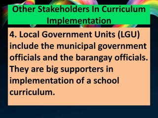 Lesson 4 : STAKEHOLDERS IN CURRICULUM IMPLEMENTATION | PPTX