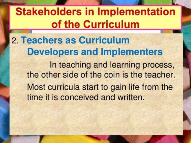 Lesson 4 : STAKEHOLDERS IN CURRICULUM IMPLEMENTATION | PPTX