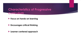Difference between traditional and progressive curriculum.pptx