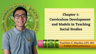 Curriculum Development and Models in Teaching Social Studies | PPTX
