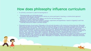 Educational Philosophy in relation to curriculum | PPTX