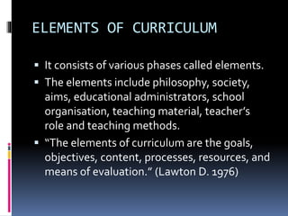 Elements Of Curriculum Development | PPTX
