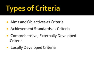 Curriculum Evaluation - Types of Criteria | PPTX